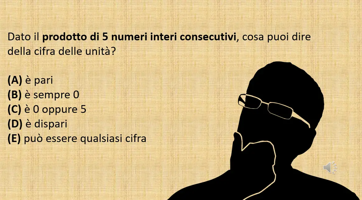 Prodotto di 5 numeri interi consecutivi: quiz GARE MATEMATICA Prodotto di 5 numeri interi consecutivi: quiz GARE MATEMATICA